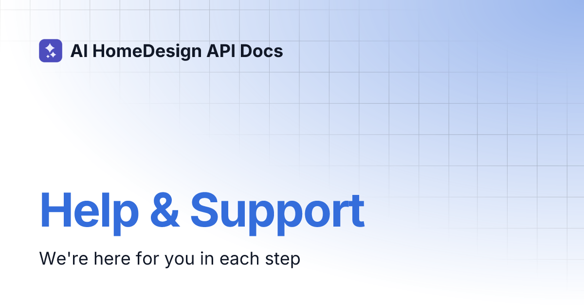 Help & Support | AI HomeDesign API Docs